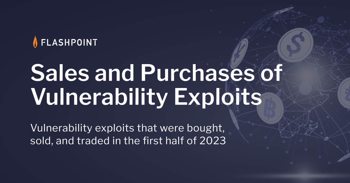 Sales And Purchases Of Vulnerability Exploits 2023 Midyear Report